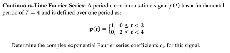 Solved Continuous-Time Fourier Series: A periodic | Chegg.com