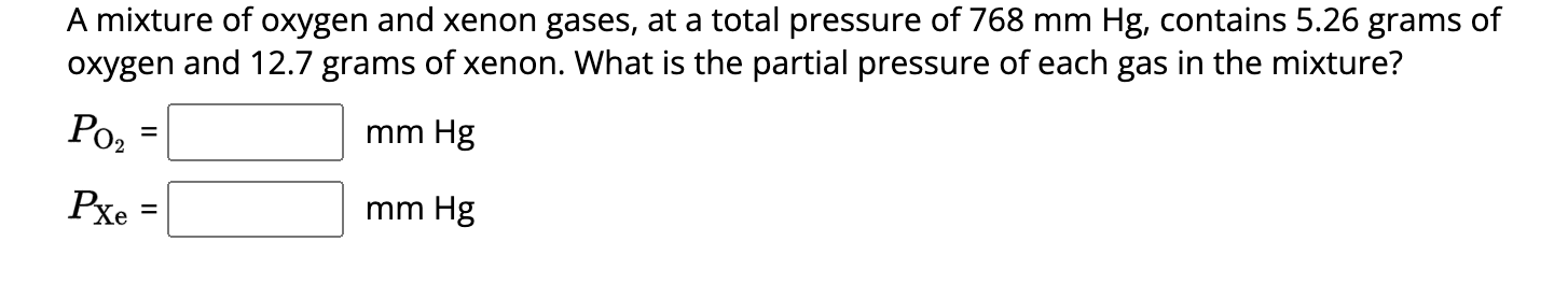 Solved A mixture of oxygen and xenon gases, at a total | Chegg.com