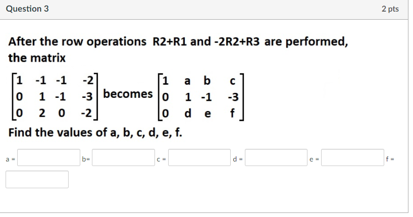 Solved Question 3 2 pts с After the row operations R2+R1 and | Chegg.com