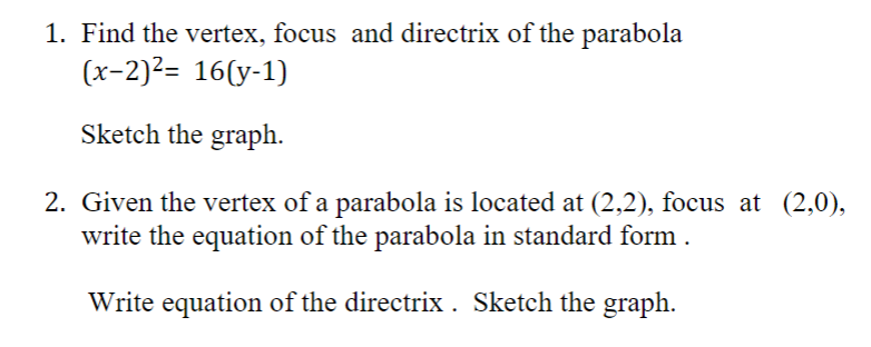 Solved 1. Find the vertex, focus and directrix of the | Chegg.com