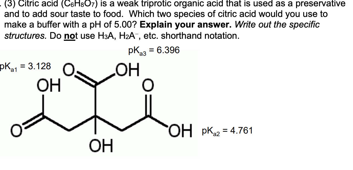 Solved · (3) Citric acid (C6H807) is a weak triprotic | Chegg.com