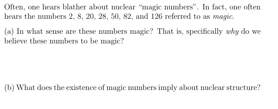 Solved Often, one hears blather about nuclear "magic | Chegg.com