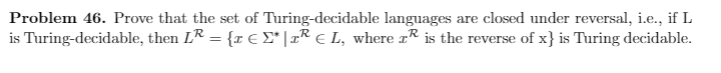 Solved Problem 46. Prove that the set of Turing-decidable | Chegg.com