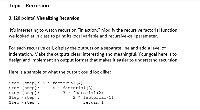 Topic: Recursion 3. [20 points] Visualizing Recursion | Chegg.com