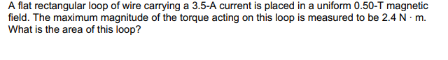 Solved A flat rectangular loop of wire carrying a 3.5-A | Chegg.com