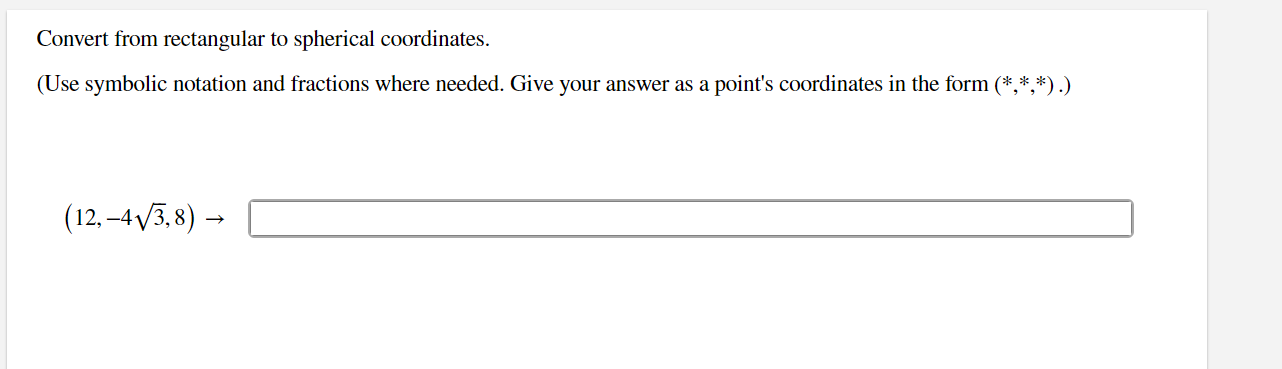 Solved Convert from rectangular to spherical | Chegg.com