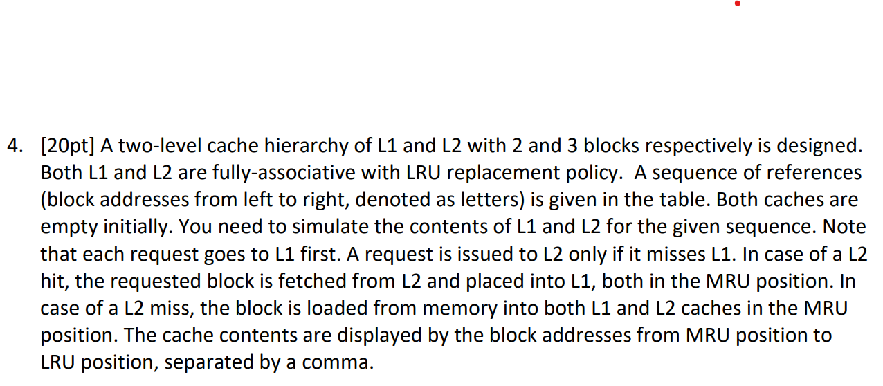 4. [20pt] A two-level cache hierarchy of L1 and L2 | Chegg.com