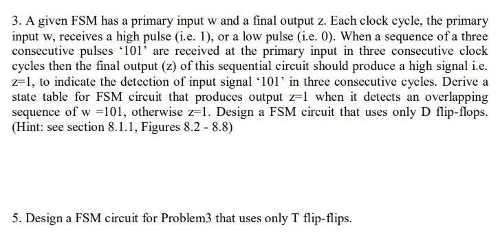 Question 5: Design a FSM circuit for Problem3 that | Chegg.com