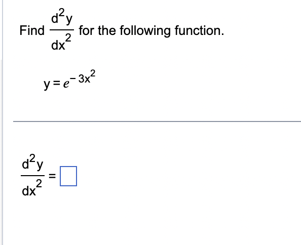 Solved Find d2ydx2 ﻿for the following | Chegg.com