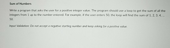Solved Sum of Numbers Write a program that asks the user for | Chegg.com