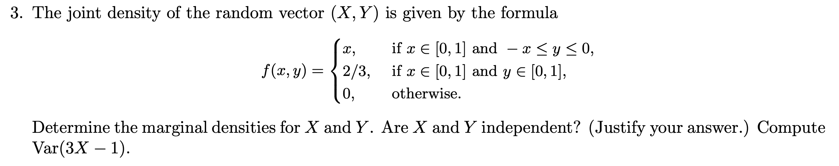Solved f(x,y)=⎩⎨⎧x,2/3,0, if x∈[0,1] and −x≤y≤0 if x∈[0,1] | Chegg.com