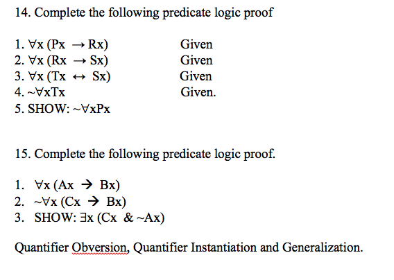 Solved 14. Complete the following predicate logic proof 1, | Chegg.com