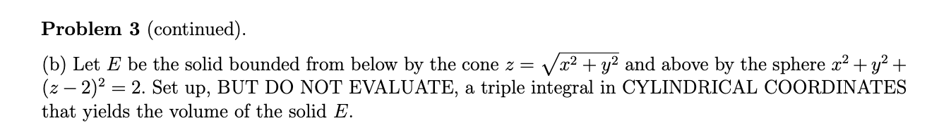 Solved FOR PROBLEM 3a : As far as we can tell, the integral | Chegg.com