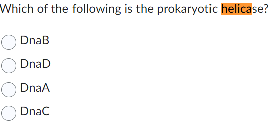 Solved Which of the following is the prokaryotic helicase? | Chegg.com