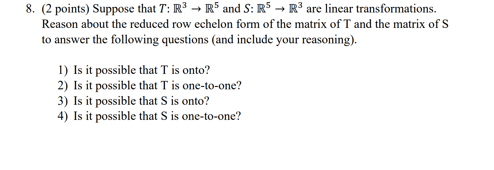 Solved 8. (2 points) Suppose that T: R3 → R5 and S: R5 → R3 | Chegg.com