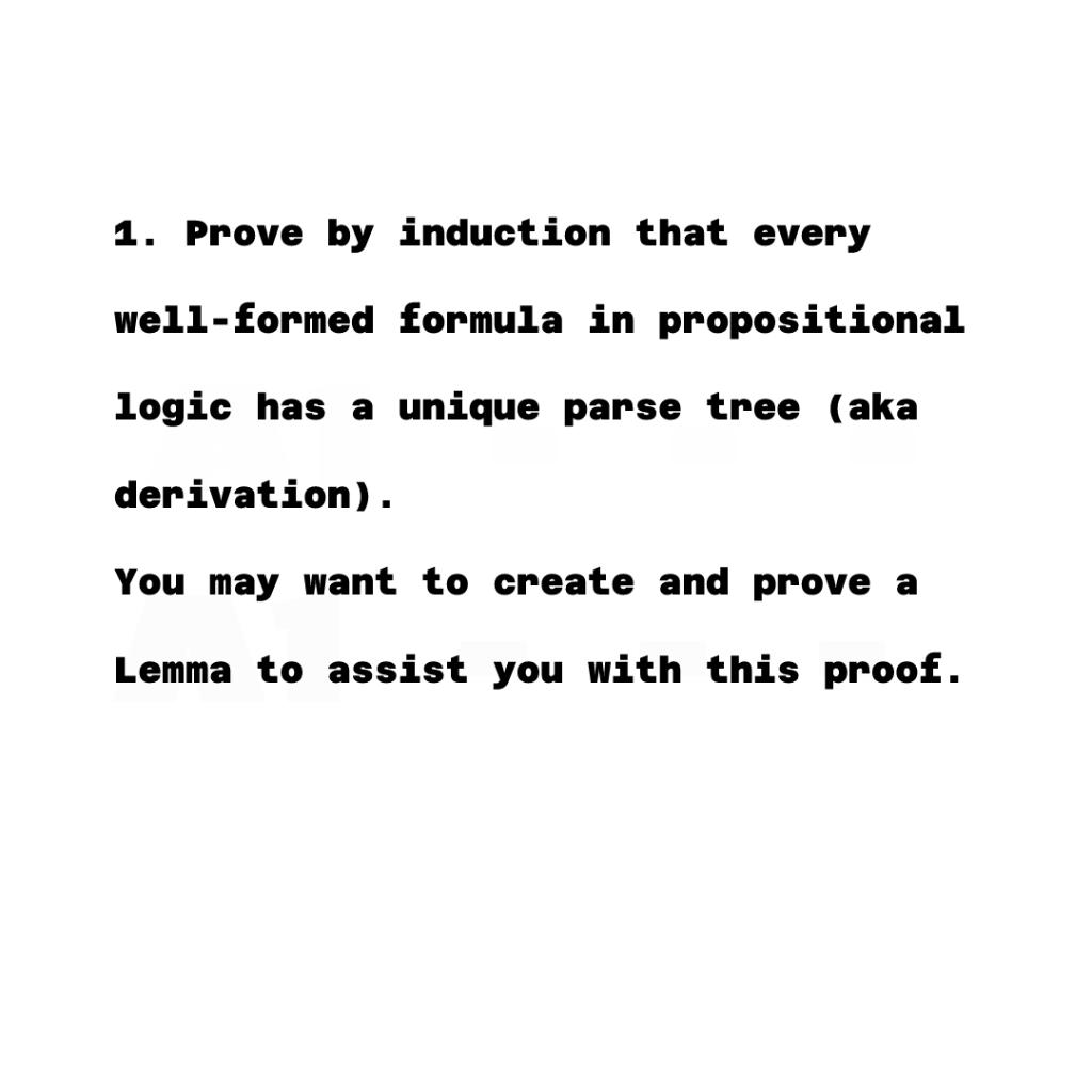Solved 1. Prove by induction that every well-formed formula | Chegg.com
