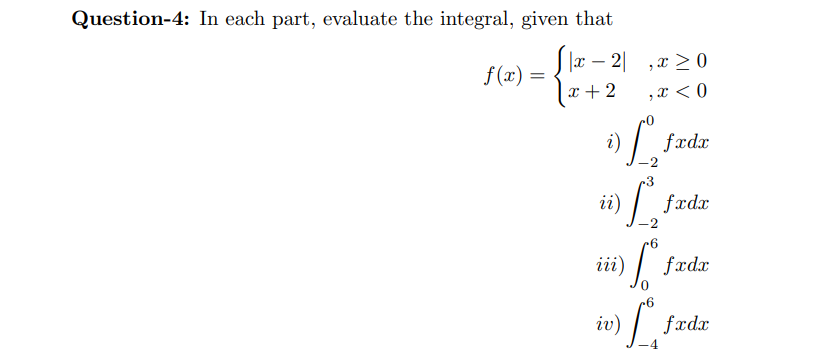 Solved Question-4: In each part, evaluate the integral, | Chegg.com