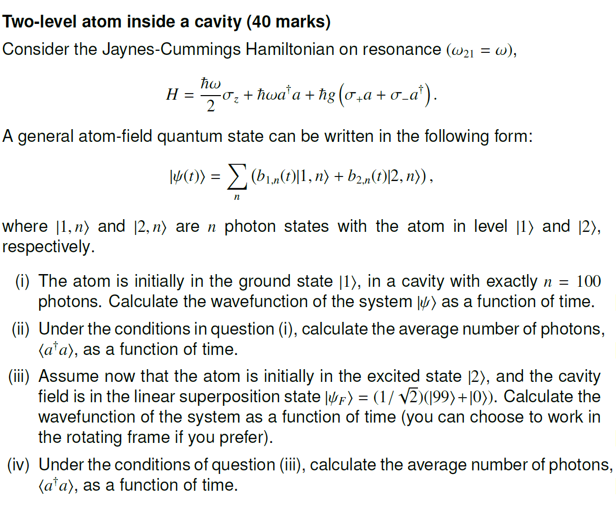 Solved Two-level atom inside a cavity (40 marks) Consider | Chegg.com