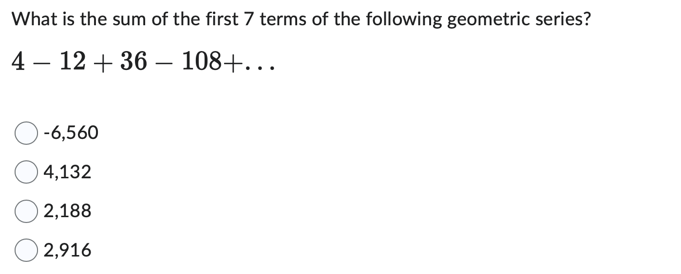 Solved What is the sum of the first 7 terms of the following | Chegg.com