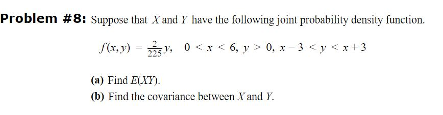 Solved Problem #8: Suppose that Xand Y have the following | Chegg.com