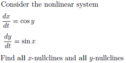 Solved Consider the nonlinear system dx dt = cos y dy dt = | Chegg.com