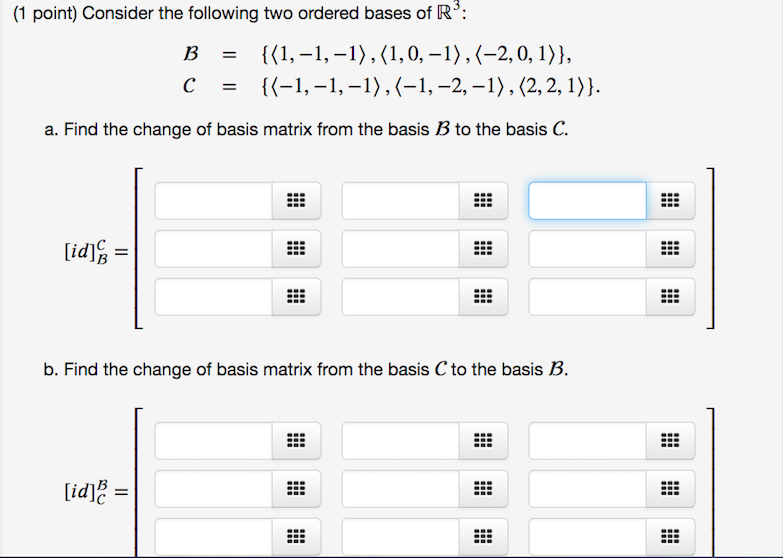 Solved (1 point) Consider the following two ordered bases of | Chegg.com