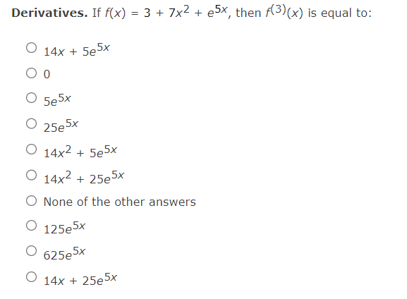 Solved Derivatives If F X 3 7x2 E5x Then F 3 X Is Equal