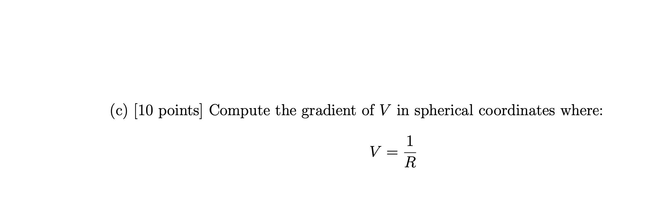 Solved (c) (10 points) Compute the gradient of V in | Chegg.com