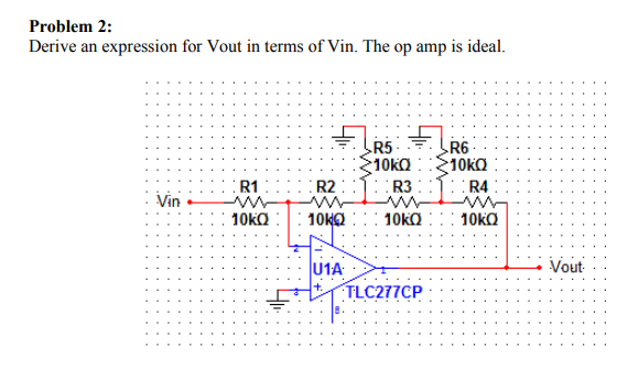 Solved Problem 2: Derive an expression for Vout in terms of | Chegg.com