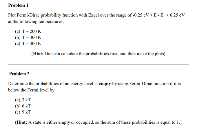 Solved Problem 1 Plot Fermi-Dirac probability function with | Chegg.com