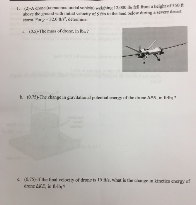 Solved (2)-A drone (unmanned aerial vehicle) weighing 12,000 | Chegg.com