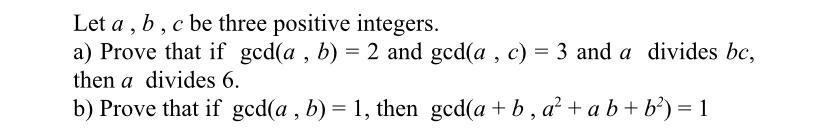Solved Let a,b,c be three positive integers. a) Prove that | Chegg.com