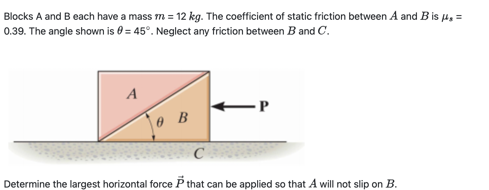 Solved Blocks A and B ﻿each have a mass m=12kg. ﻿The | Chegg.com