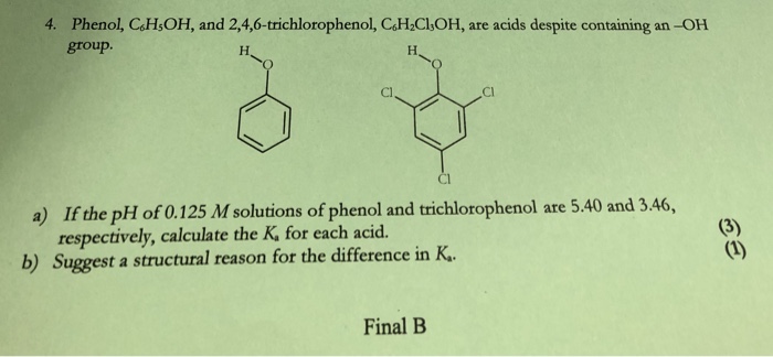 Solved 4. Phenol, C&HsOH, and 2,4,6-trichlorophenol, | Chegg.com