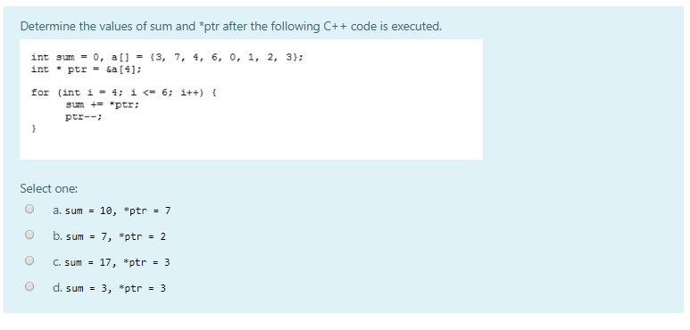 Solved Determine the values of sum and *ptr after the | Chegg.com