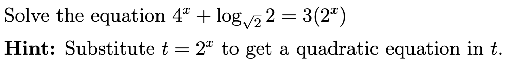 Solved Solve the equation 4* + logva 2 = 3(2x) Hint: | Chegg.com
