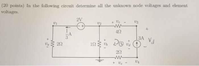 Solved (20 points) In the following circuit determine all | Chegg.com