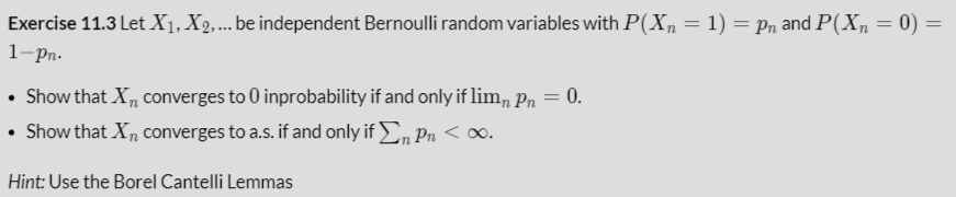 Solved Exercise 11.3 Let X1,X2,… be independent Bernoulli | Chegg.com