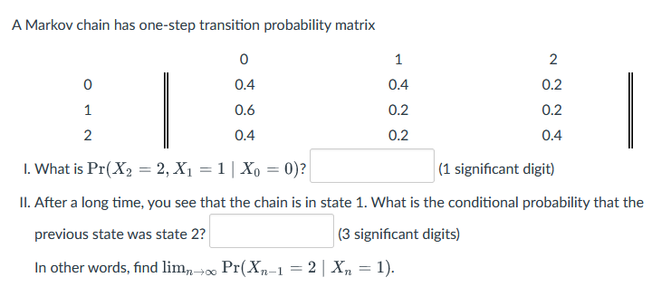 Solved A Markov chain has one-step transition probability | Chegg.com