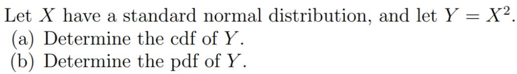 Solved Let X have a standard normal distribution, and let Y | Chegg.com