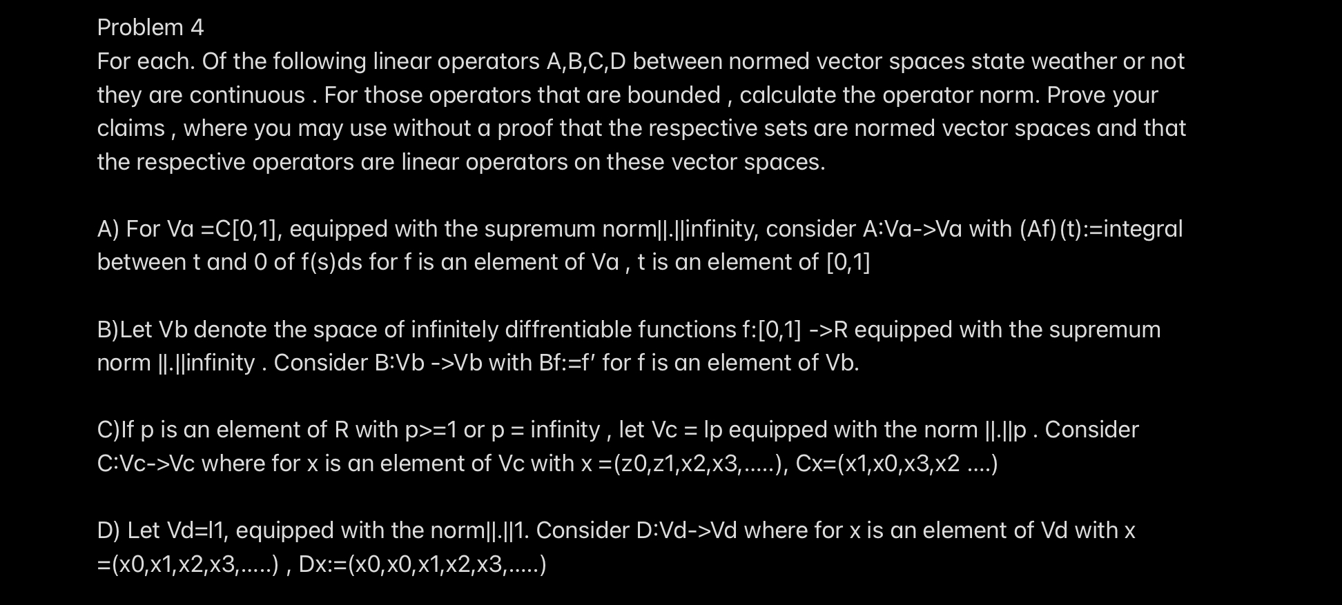 Solved Problem 4For each. Of the following linear operators | Chegg.com