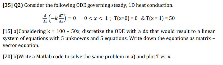 Solved [35] Q2) Consider the following ODE governing steady, | Chegg.com