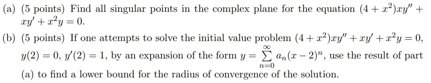 Solved (a) (5 points) Find all singular points in the | Chegg.com Solved (a) (5 points) Find all singular points in the | Chegg.com