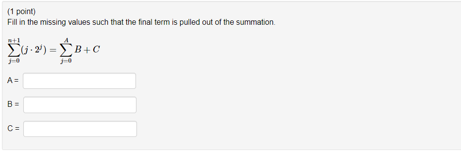 Solved (1 point) Fill in the missing values such that the | Chegg.com