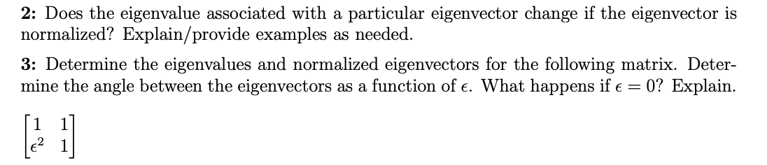 Solved 2: Does the eigenvalue associated with a particular | Chegg.com