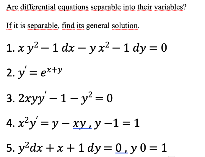 Solved Are differential equations separable into their | Chegg.com