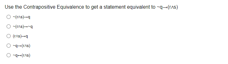Solved Use the Contrapositive Equivalence to get a statement | Chegg.com
