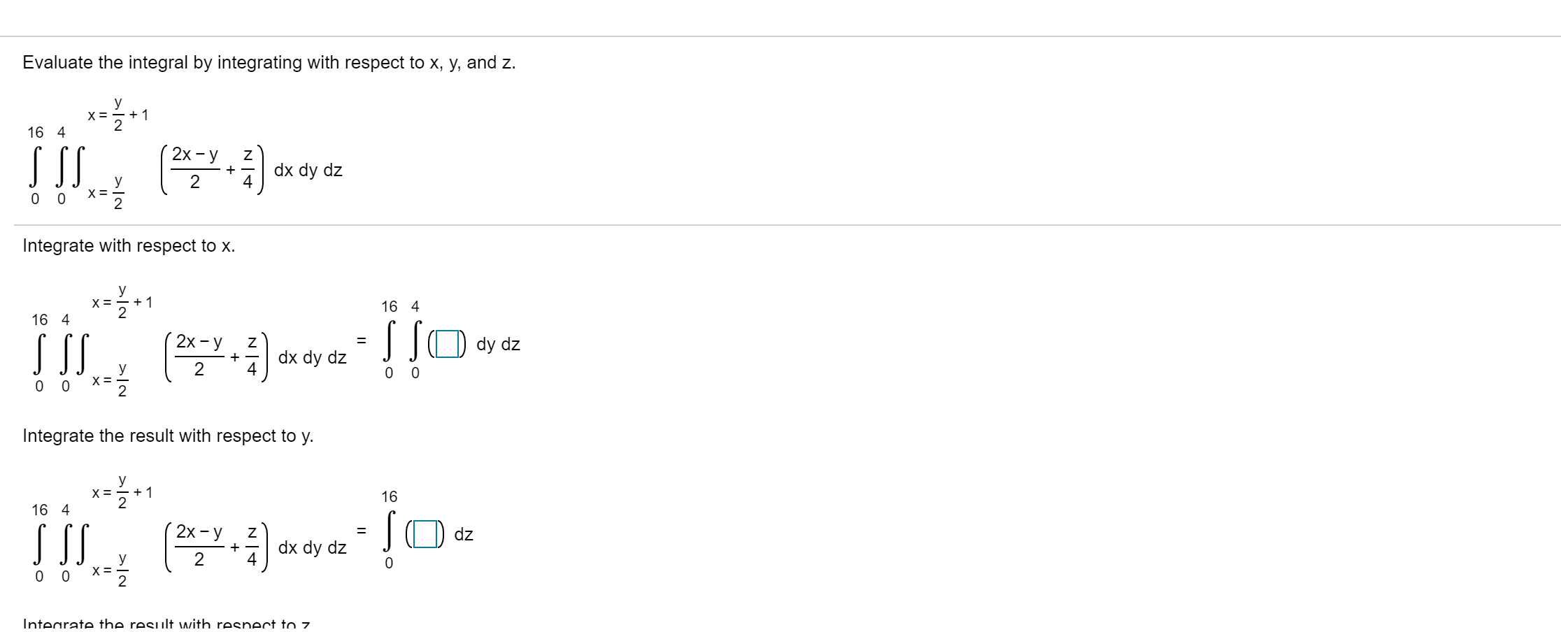 Solved Evaluate The Integral By Integrating With Respect To Chegg