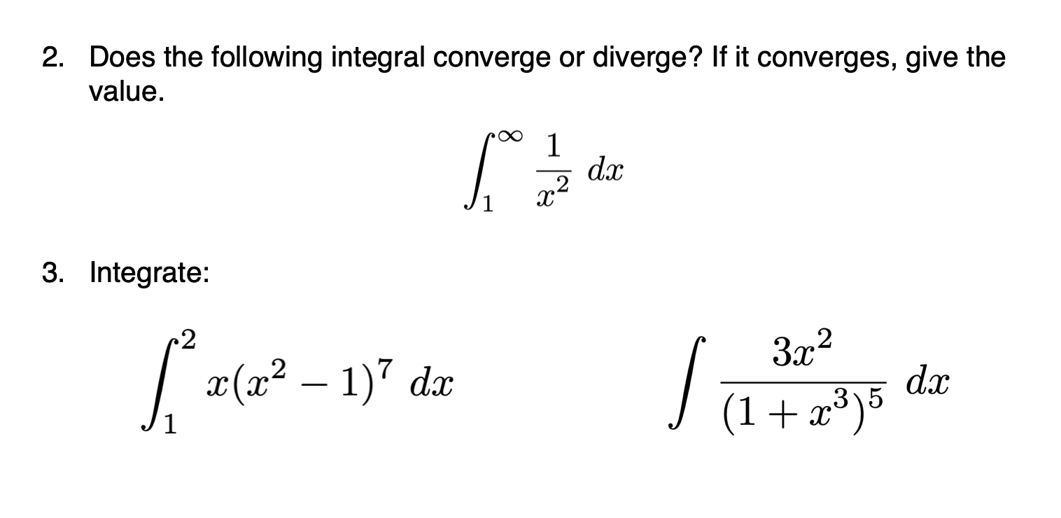Solved 2. Does the following integral converge or diverge? | Chegg.com