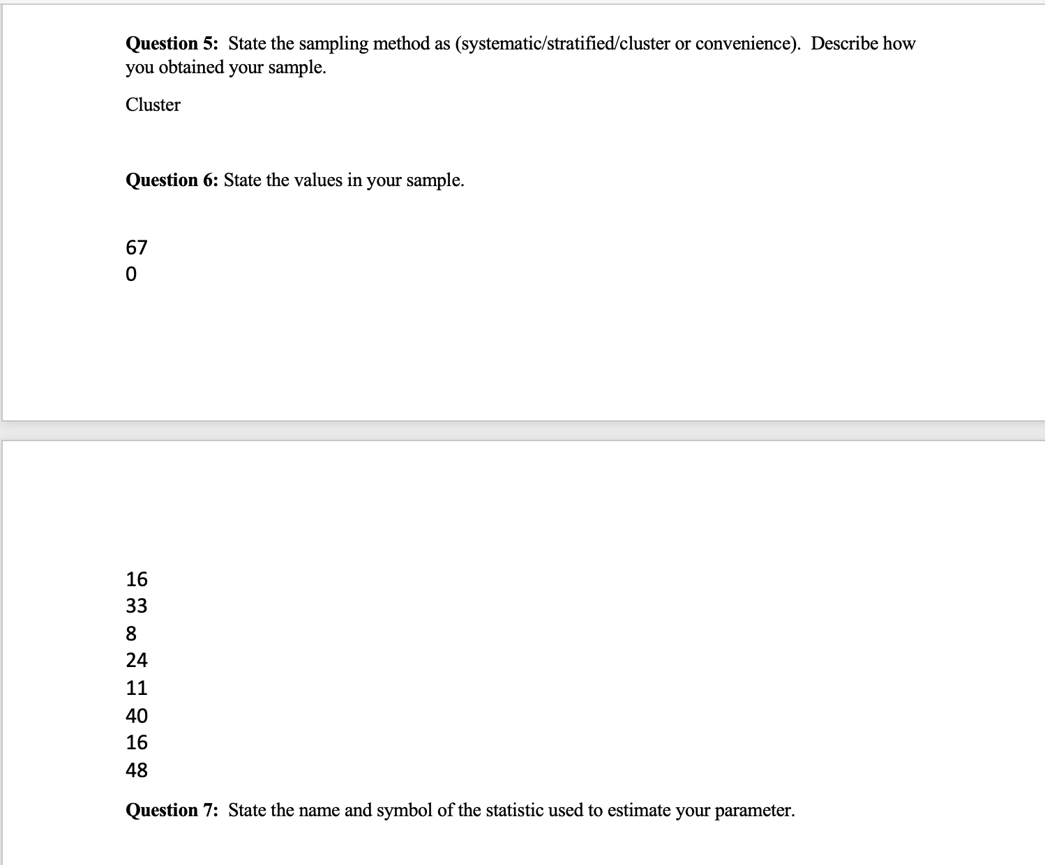 Solved Choose a statistical question you would like to | Chegg.com